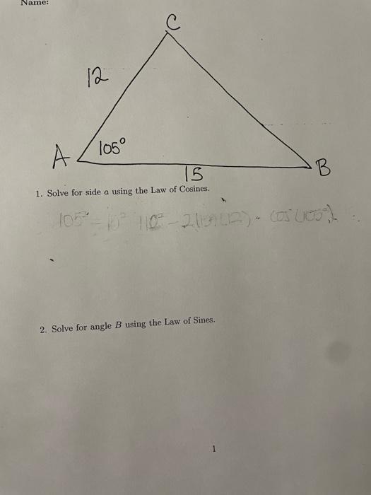 Solved 1. Solve for side a using the Law of Cosines. 2. | Chegg.com