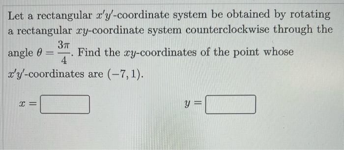 Solved Let a rectangular x′y′-coordinate system be obtained | Chegg.com