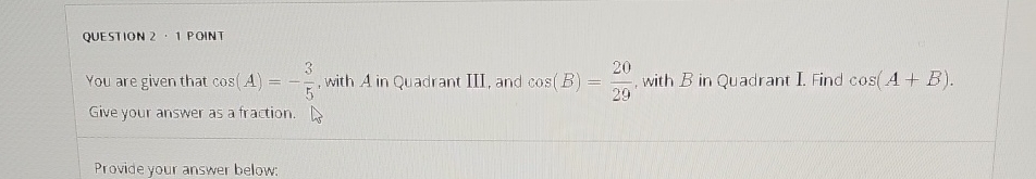 Solved QUESTION 2*1 ﻿POINTYou are given that cos(A)=-35, | Chegg.com