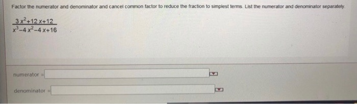 Solved Factor the numerator and denominator and cancel | Chegg.com