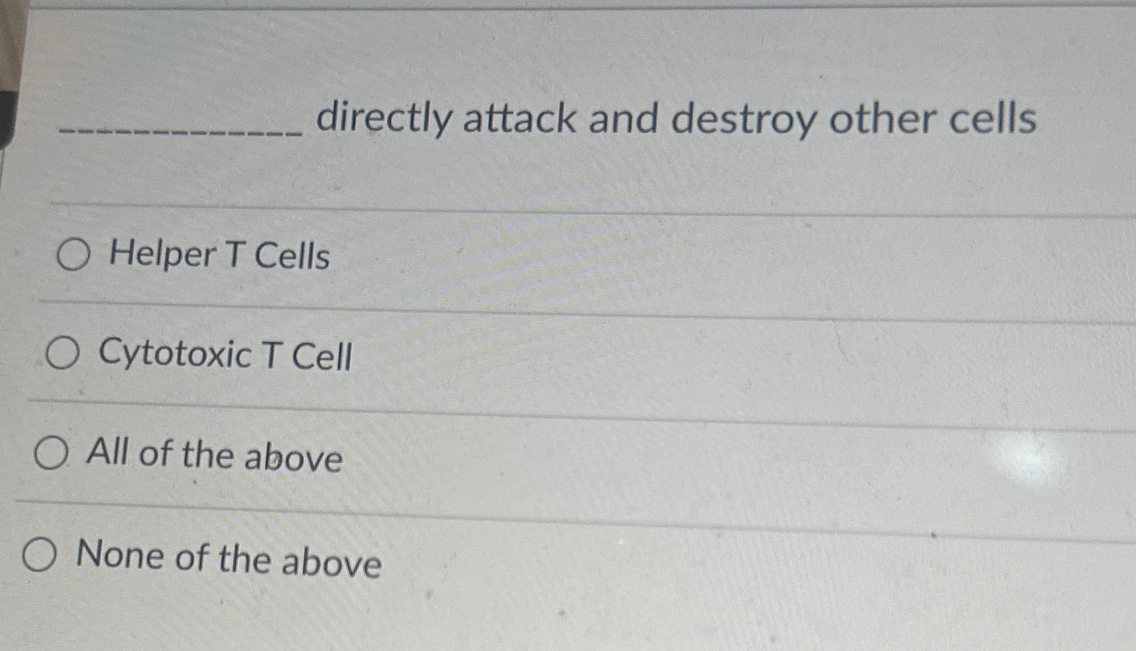 Solved directly attack and destroy other cellsHelper T | Chegg.com