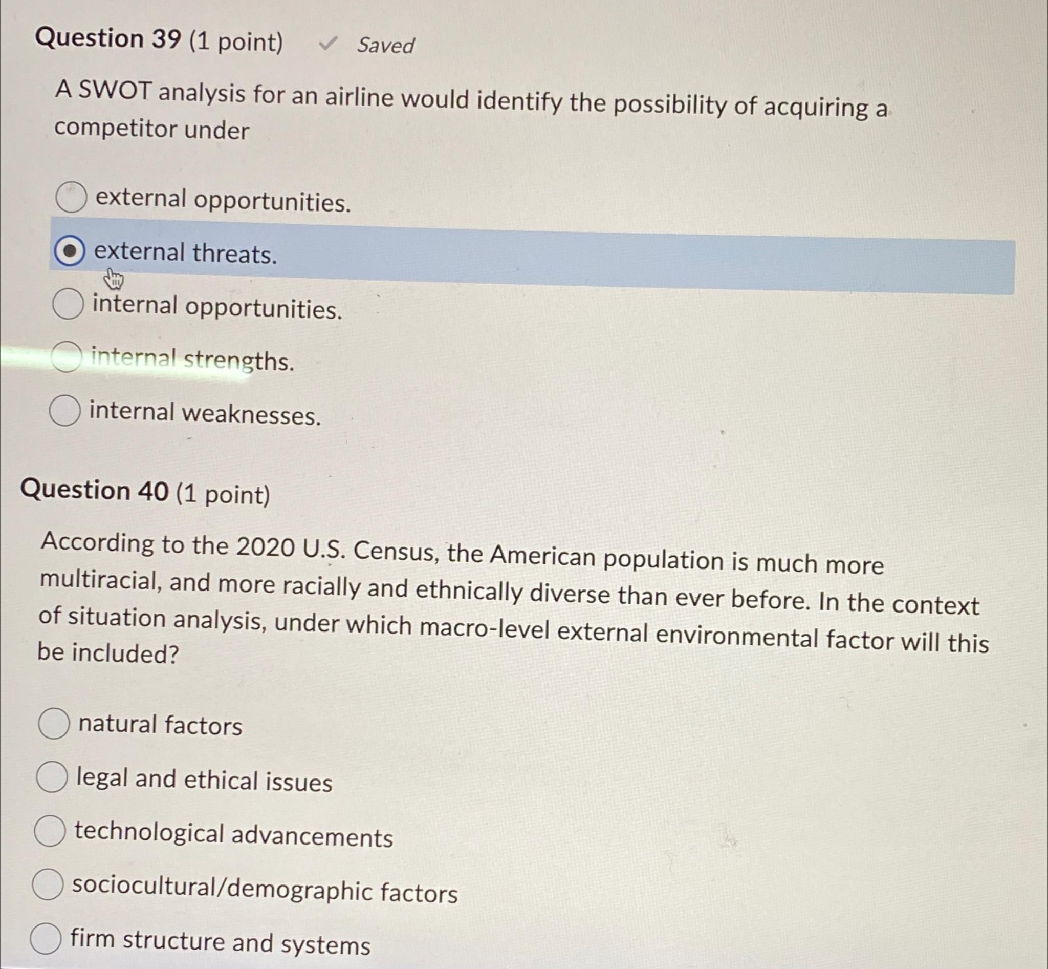 Solved Question 39 (1 ﻿point) ﻿SavedA SWOT analysis for an | Chegg.com