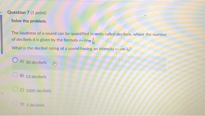 Solved The loudness of a sound can be quantified in units | Chegg.com