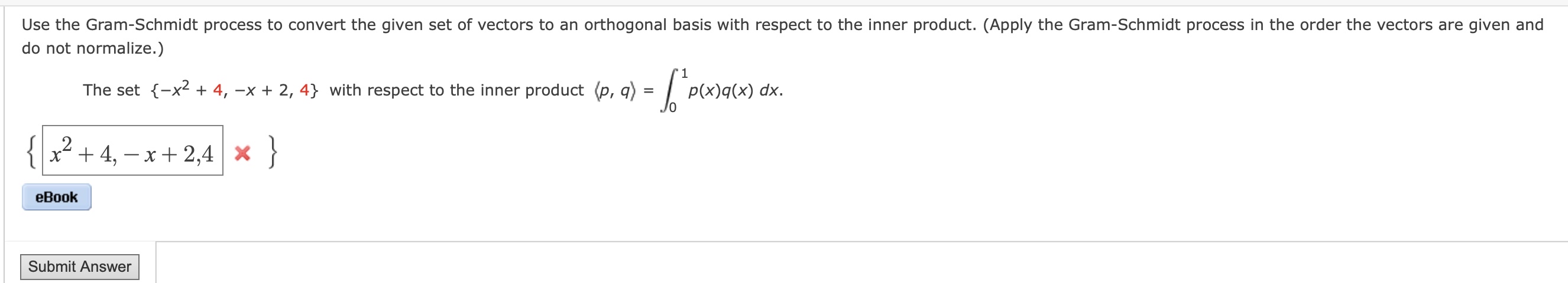 Solved Use the Gram-Schmidt process to convert the given set | Chegg.com