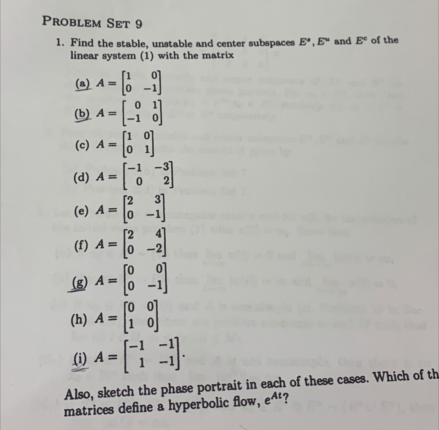 Solved Problem Set 9Find the stable, unstable and center | Chegg.com Solved Problem Set 9Find the stable, unstable and center | Chegg.com