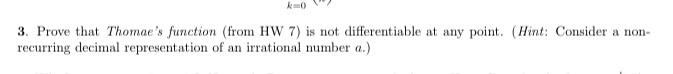 Solved 0 3. Prove that Thomae's function (from HW 7) is not | Chegg.com