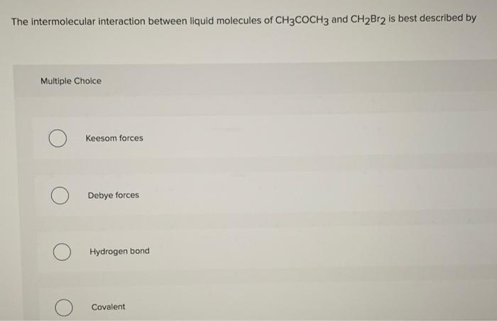 Solved The intermolecular interaction between liquid | Chegg.com