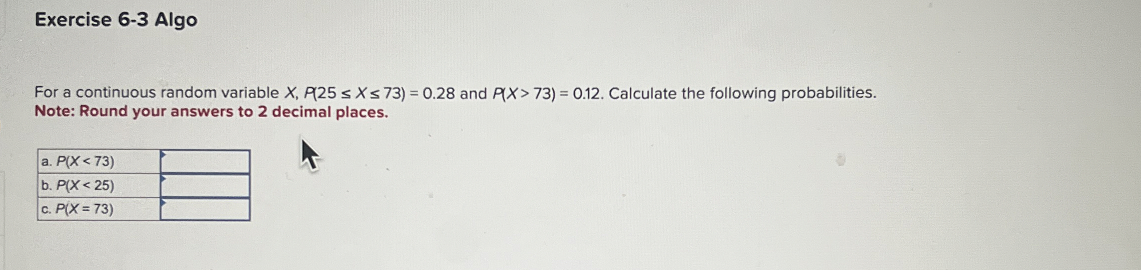 Solved Exercise 6-3 ﻿AlgoFor a continuous random variable | Chegg.com