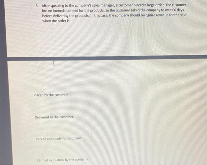 Solved 8. After speaking to the company's sales manager, a | Chegg.com