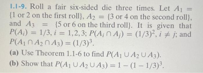 Solved I.I-9. Roll a fair six-sided die three times. Let A1= | Chegg.com