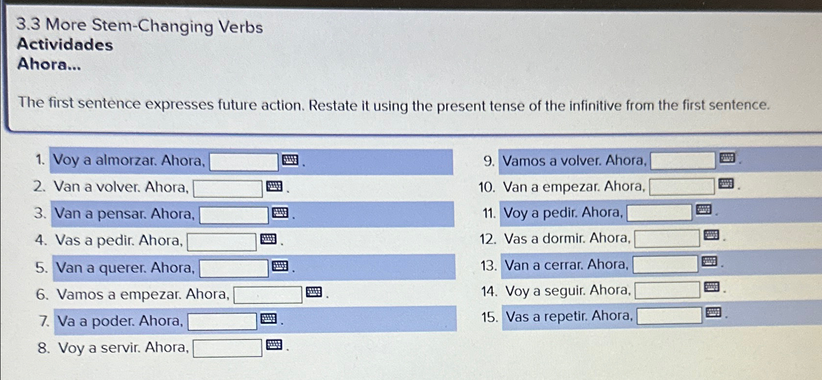 Solved 3.3 ﻿More Stem-Changing VerbsActividadesAhora...The | Chegg.com