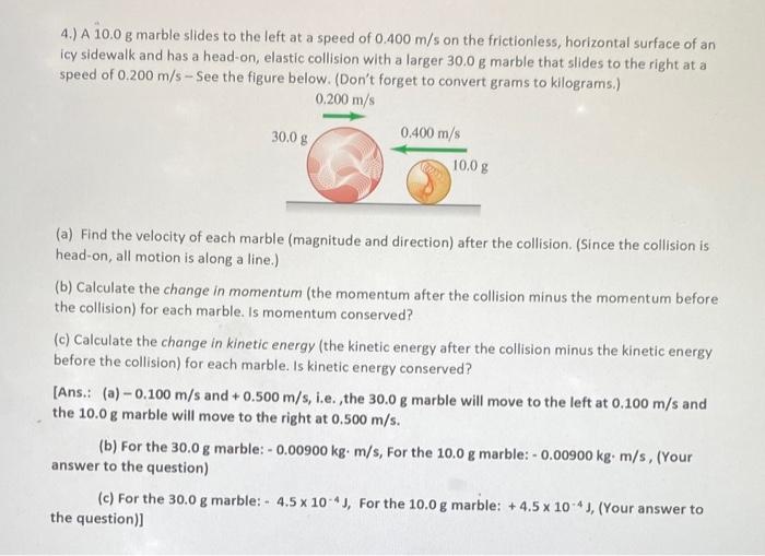 Solved 4.) A 10.0 g marble slides to the left at a speed of | Chegg.com