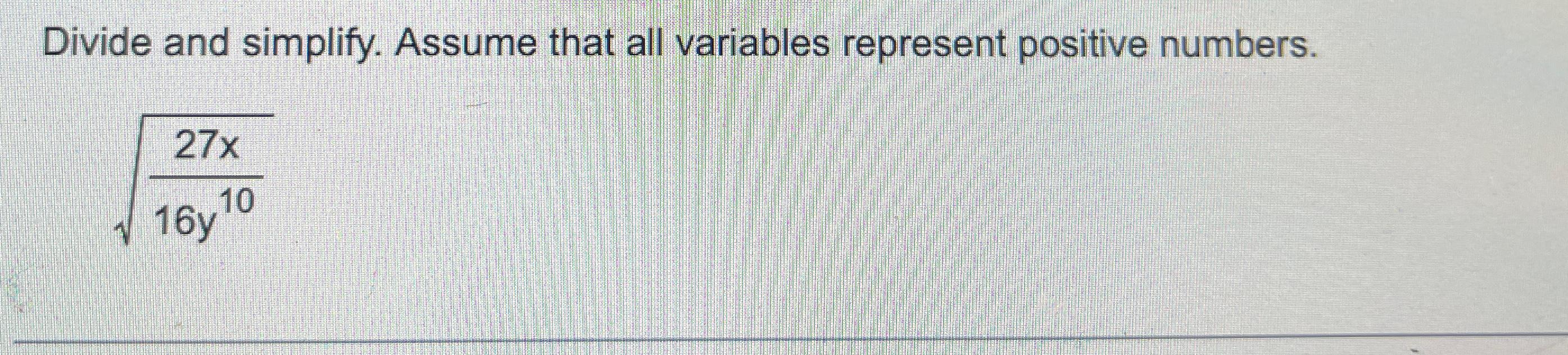 Solved Divide and simplify. Assume that all variables | Chegg.com