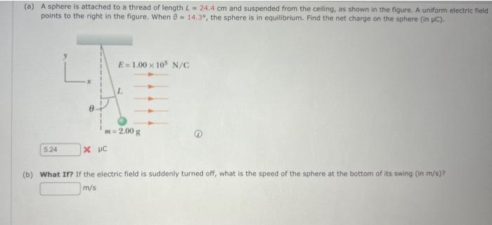 Solved (a) A sphere is attached to a thread of length L=24.4 | Chegg.com