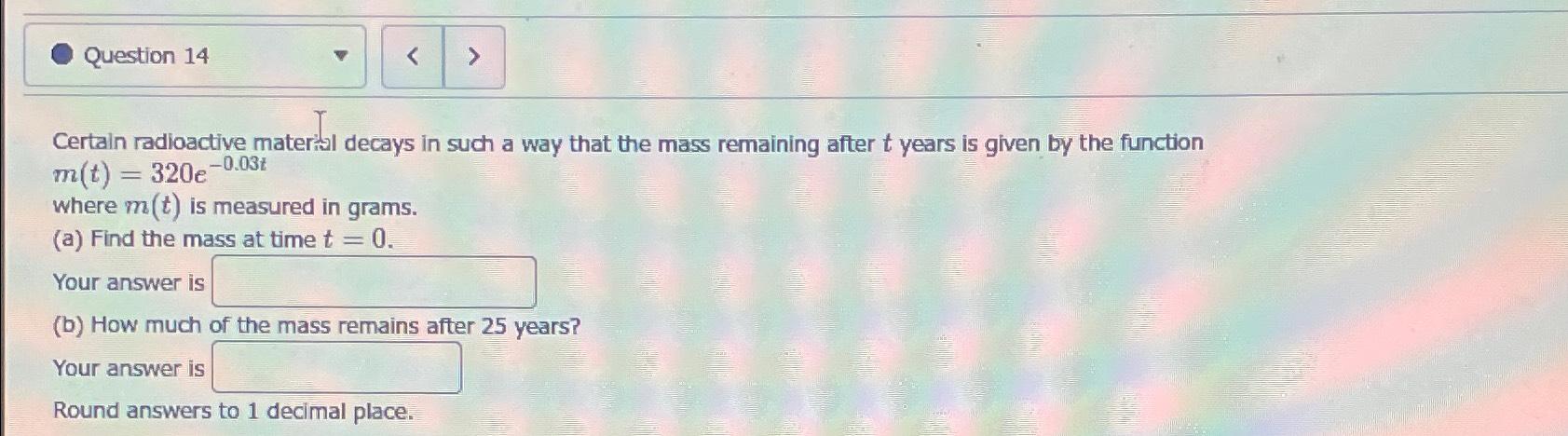 Solved Certain radioactive material decays in such a way | Chegg.com