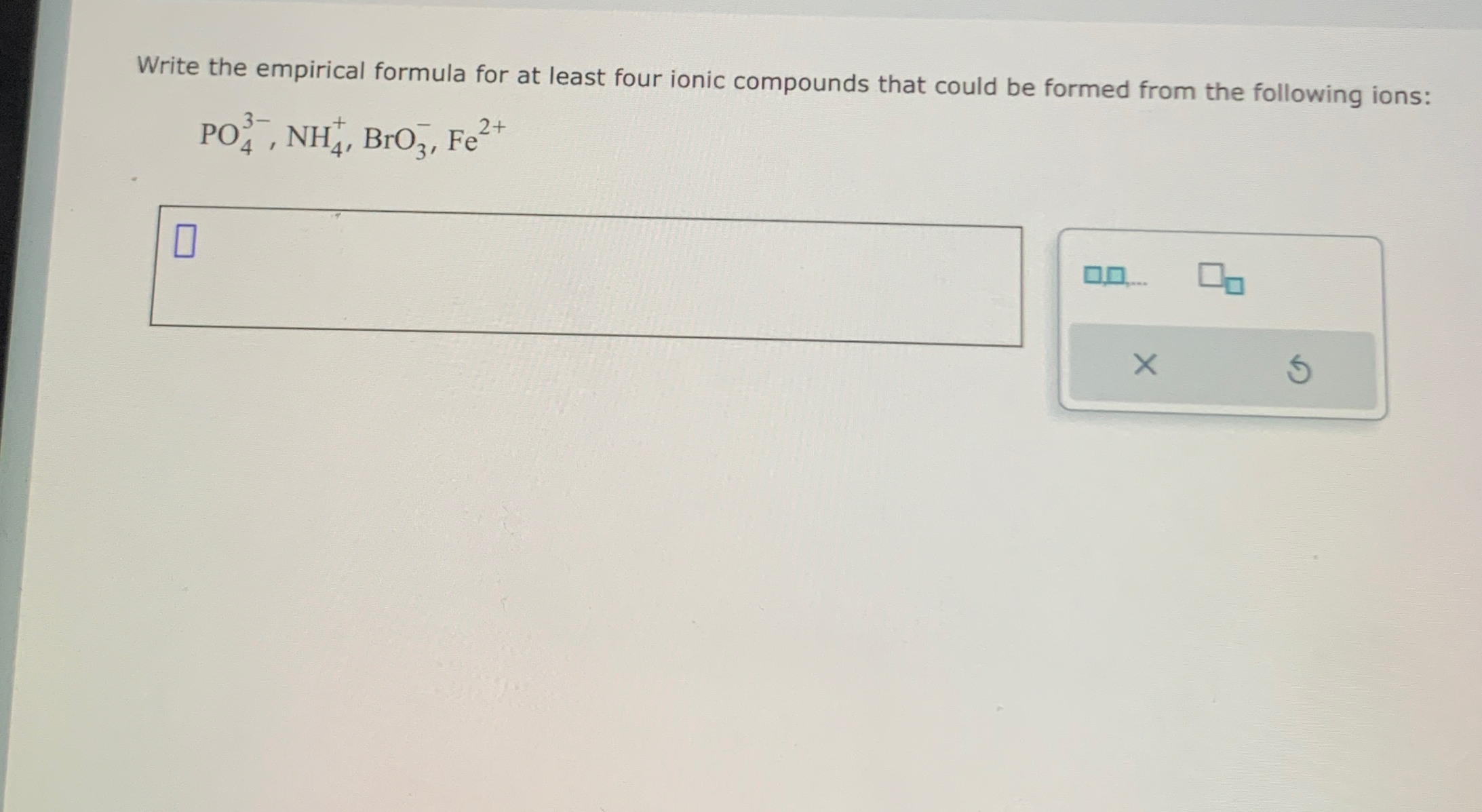 Solved Write the empirical formula for at least four ionic | Chegg.com