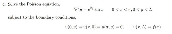 Solved 4. Solve the Poisson equation, ∇2u=e2ysinx0 | Chegg.com