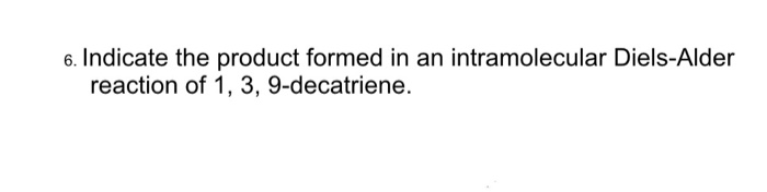 Solved 6. Indicate the product formed in an intramolecular | Chegg.com