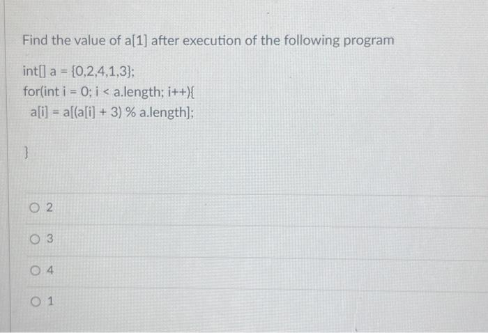 Solved Find the value of a[1] after execution of the | Chegg.com