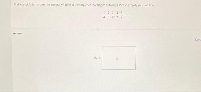 Solved Find a possible formula for the general nth term of | Chegg.com