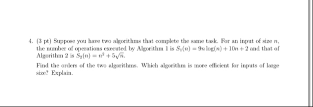 Solved ( 3 ﻿pt ) ﻿Suppose you have two algorithms that | Chegg.com