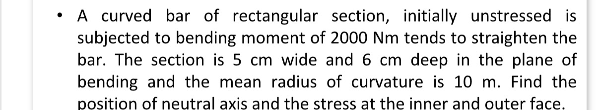 Solved A curved bar of rectangular section, initially | Chegg.com