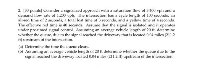 Solved 2. [ 30 points] Consider a signalized approach with a | Chegg.com
