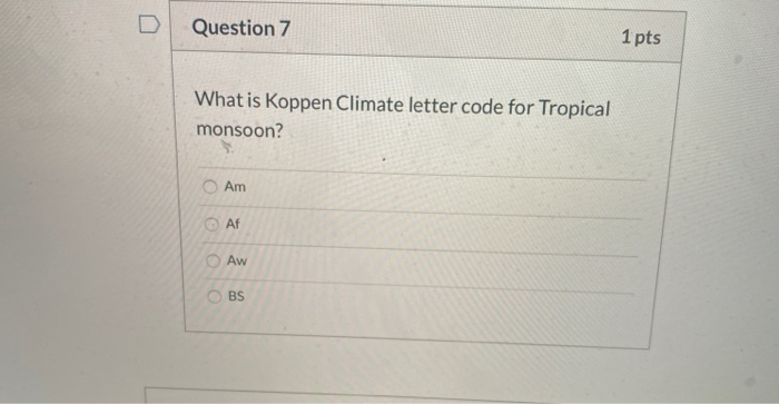 Solved Question 7 1 pts What is Koppen Climate letter code | Chegg.com