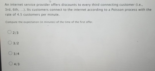 Solved An internet service provider offers discounts to | Chegg.com