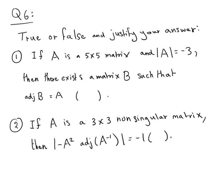 Solved Q6: false and justify your answer: 0 If A is a 5x5 | Chegg.com