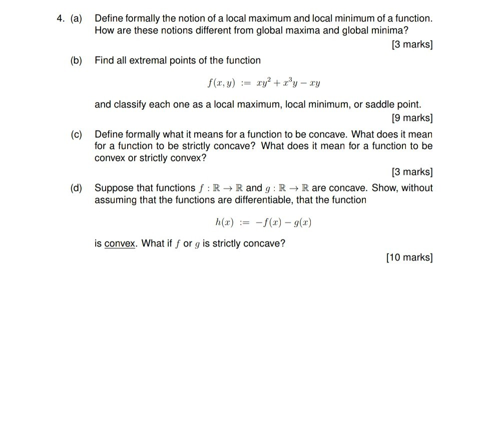 Solved 4. (a) Define formally the notion of a local maximum | Chegg.com