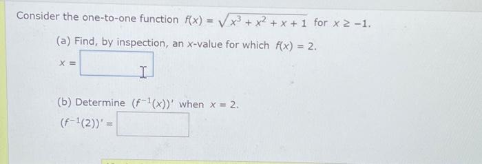 Solved onsider the one-to-one function f(x)=x3+x2+x+1 for | Chegg.com