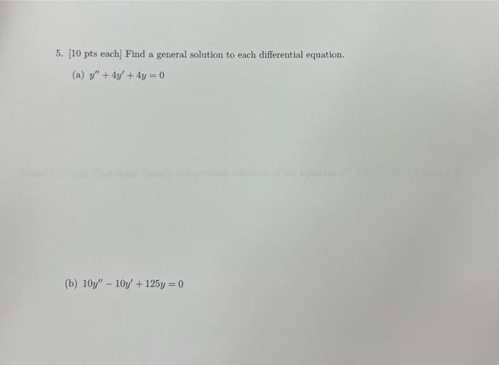 Solved 5. [10 pts each] Find a general solution to each | Chegg.com