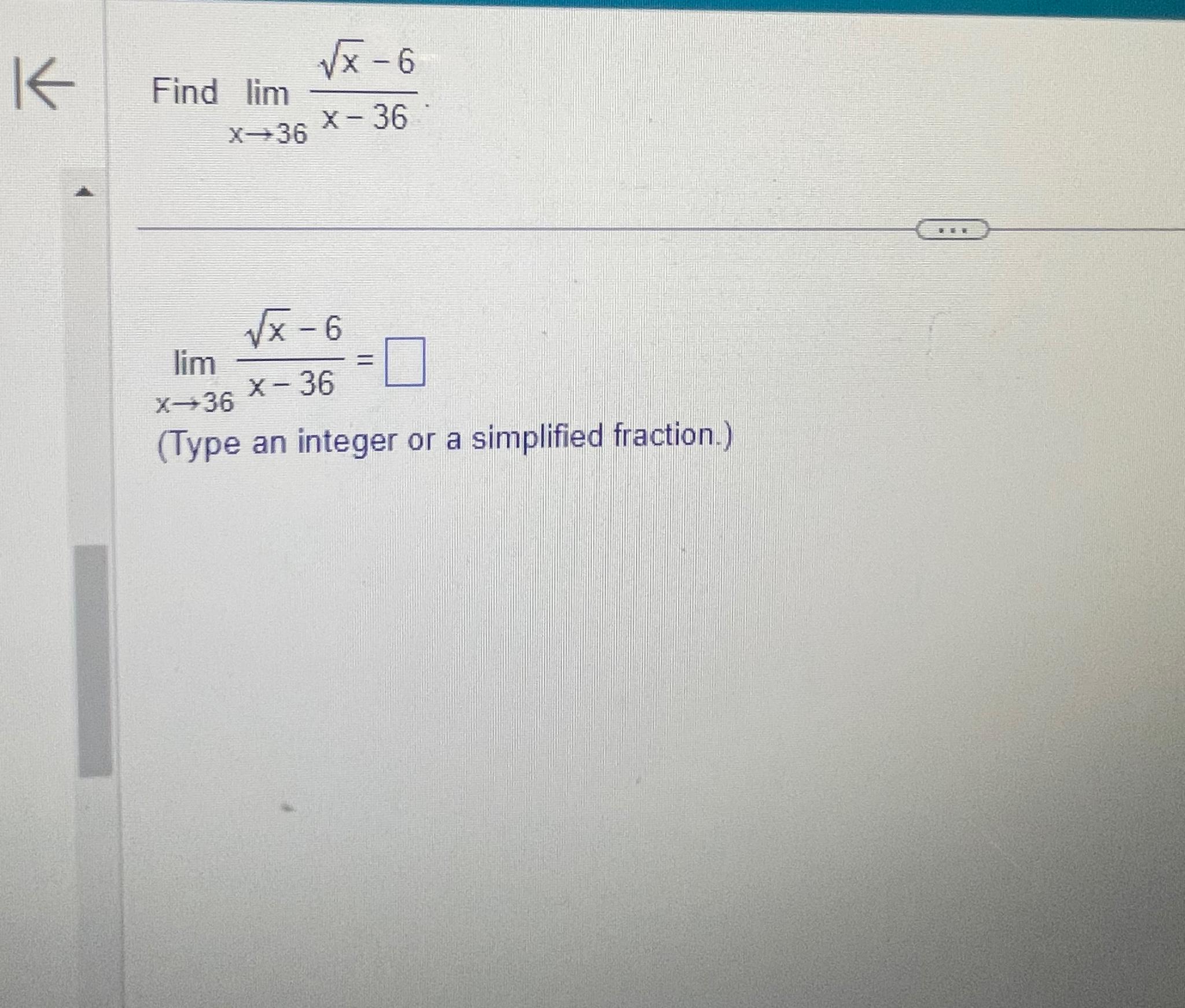 Solved Find limx→36x2-6x-36limx→36x2-6x-36=(Type an integer | Chegg.com