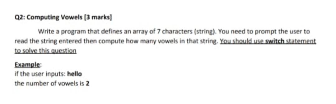 Solved Q2: Computing Vowels [3 marks] Write a program that | Chegg.com
