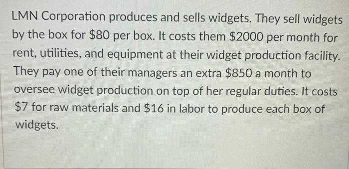 Solved LMN Corporation produces and sells widgets. They sell | Chegg.com