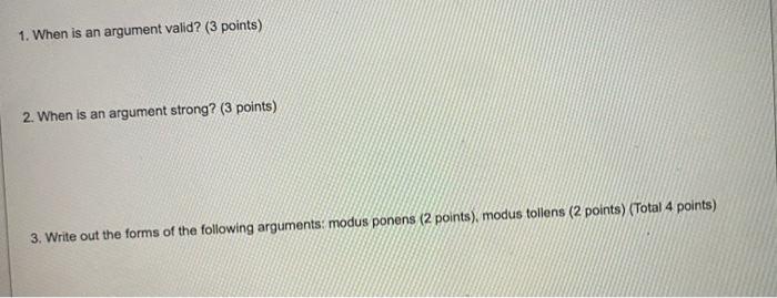 1. When is an argument valid? (3 points) 2. When is | Chegg.com