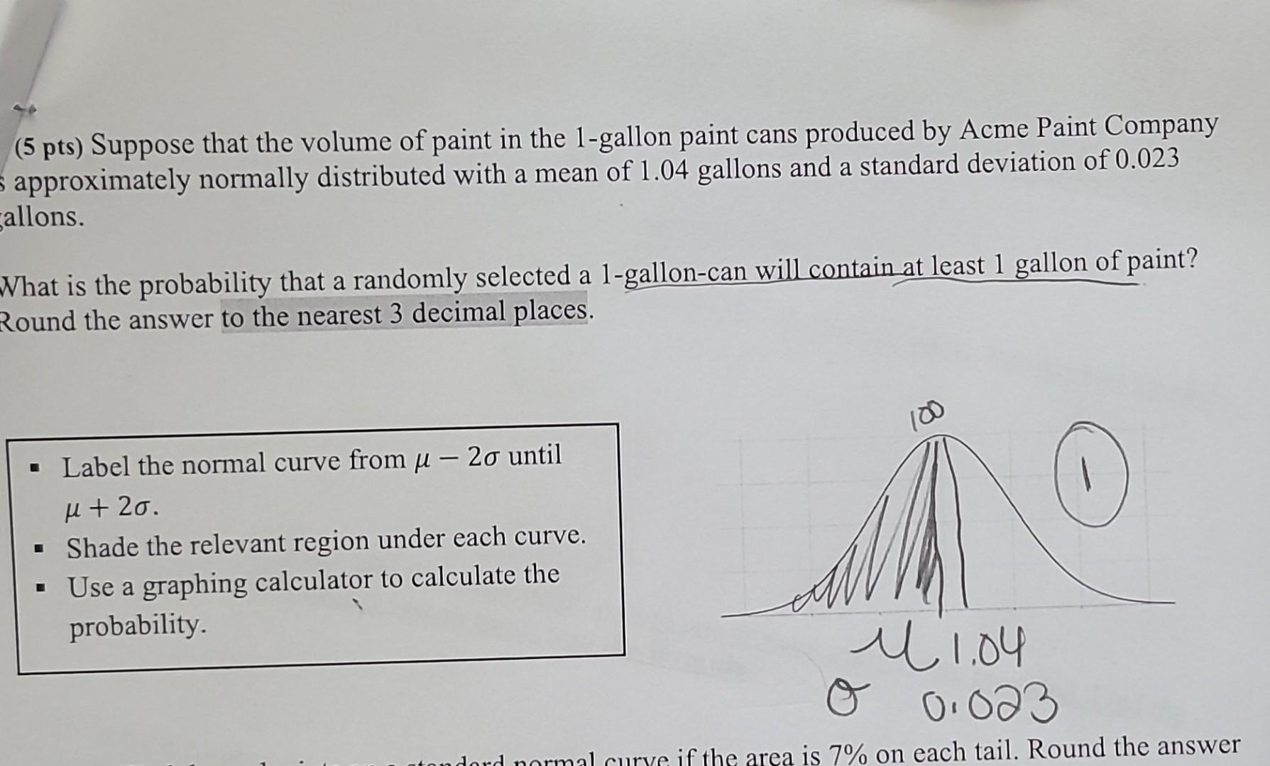Solved (5 pts) Suppose that the volume of paint in the | Chegg.com
