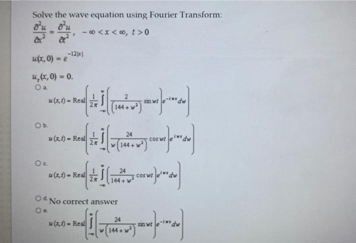 Solved Solve the wave equation using Fourier Transform: -0 0 | Chegg.com