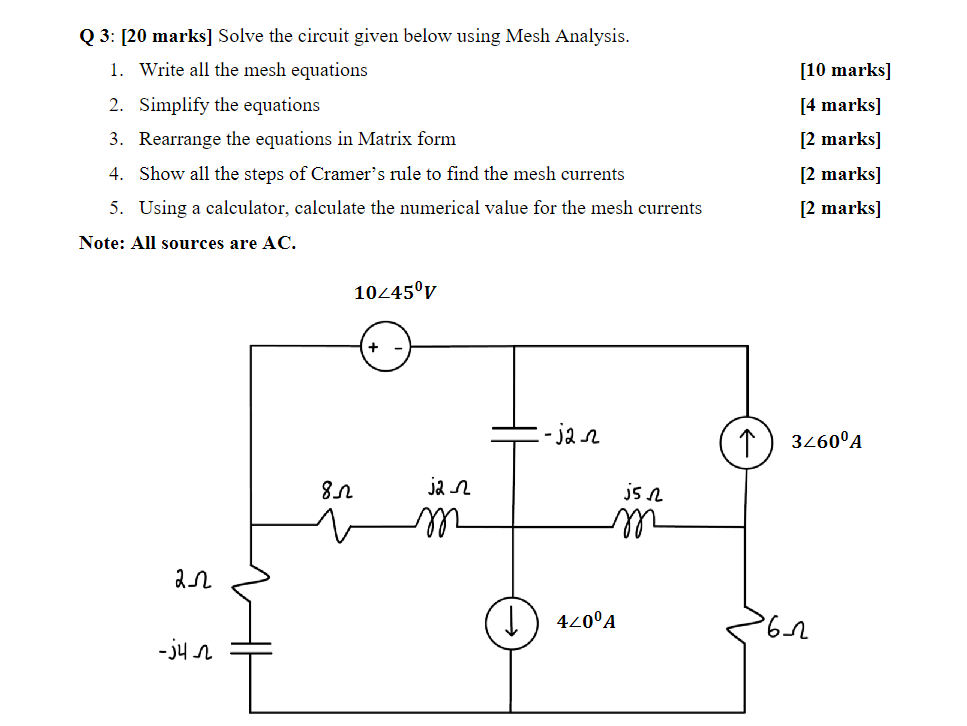 Solved Q 3: [20 ﻿marks] ﻿Solve the circuit given below using | Chegg.com