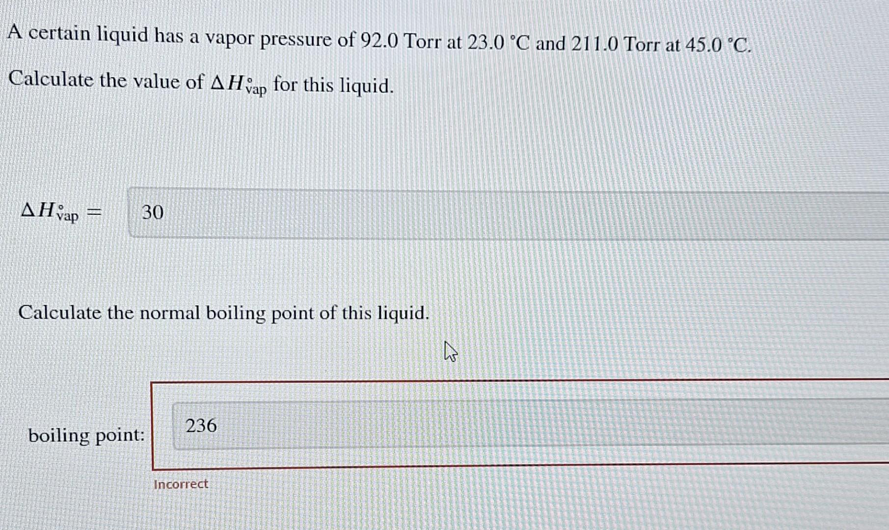 Solved A certain liquid has a vapor pressure of 92.0 Torr at | Chegg.com