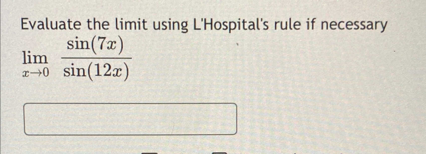 Solved Evaluate the limit using L'Hospital's rule if | Chegg.com