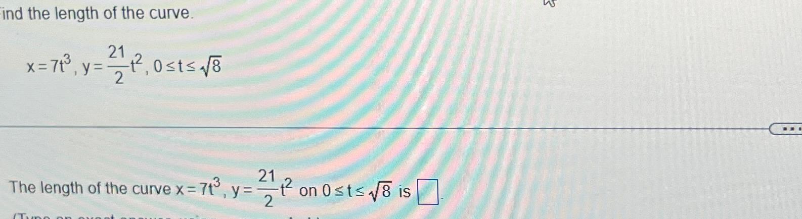 Solved ind the length of the curve.x=7t3,y=212t2,0≤t≤82The | Chegg.com