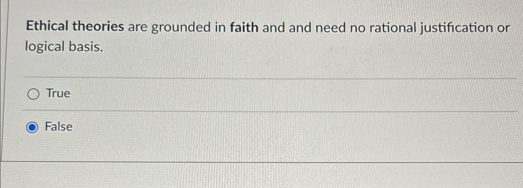 Solved Ethical theories are grounded in faith and and need | Chegg.com