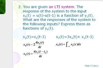 Solved 2. You are given an LTI system. The response of the | Chegg.com