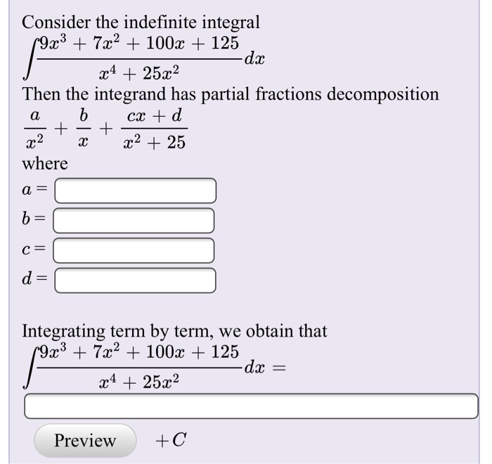 Solved dx Consider the indefinite integral 19x3 + 7x2 + 100x | Chegg.com