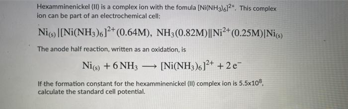 Hexamminenickel (II) is a complex ion with the fomula | Chegg.com