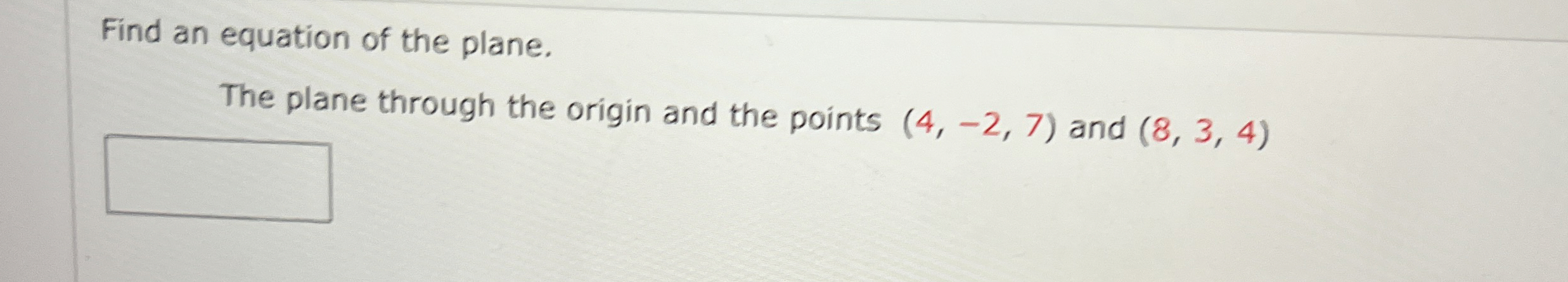 Solved Find an equation of the plane.The plane through the | Chegg.com