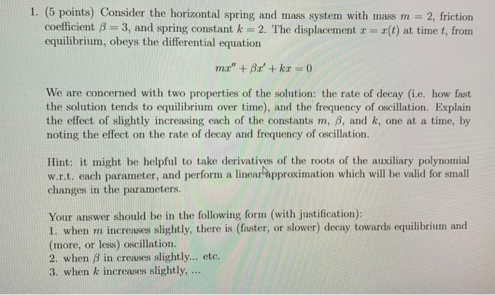 Solved 1. (5 points) Consider the horizontal spring and mass | Chegg.com