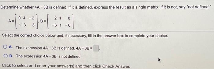 Solved Determine whether 4A- 3B is defined. If it is | Chegg.com